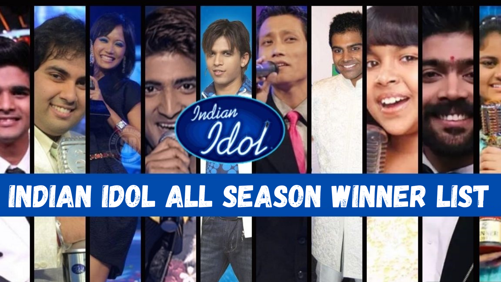 List Of Indian Idol All Season Winner In Hindi Biography