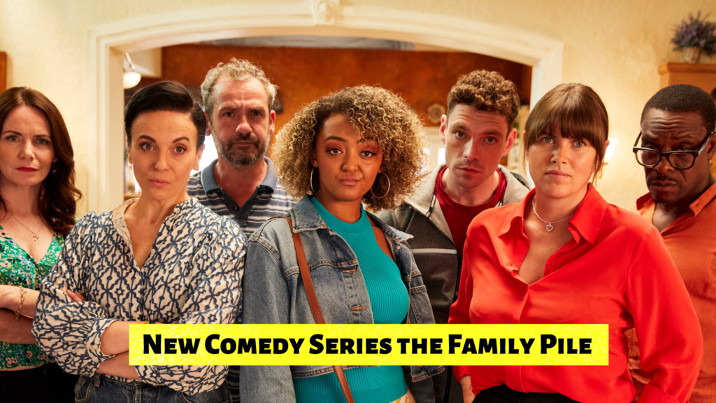 New Comedy Series The Family Pile Cast And First Look At New ITV Comedy